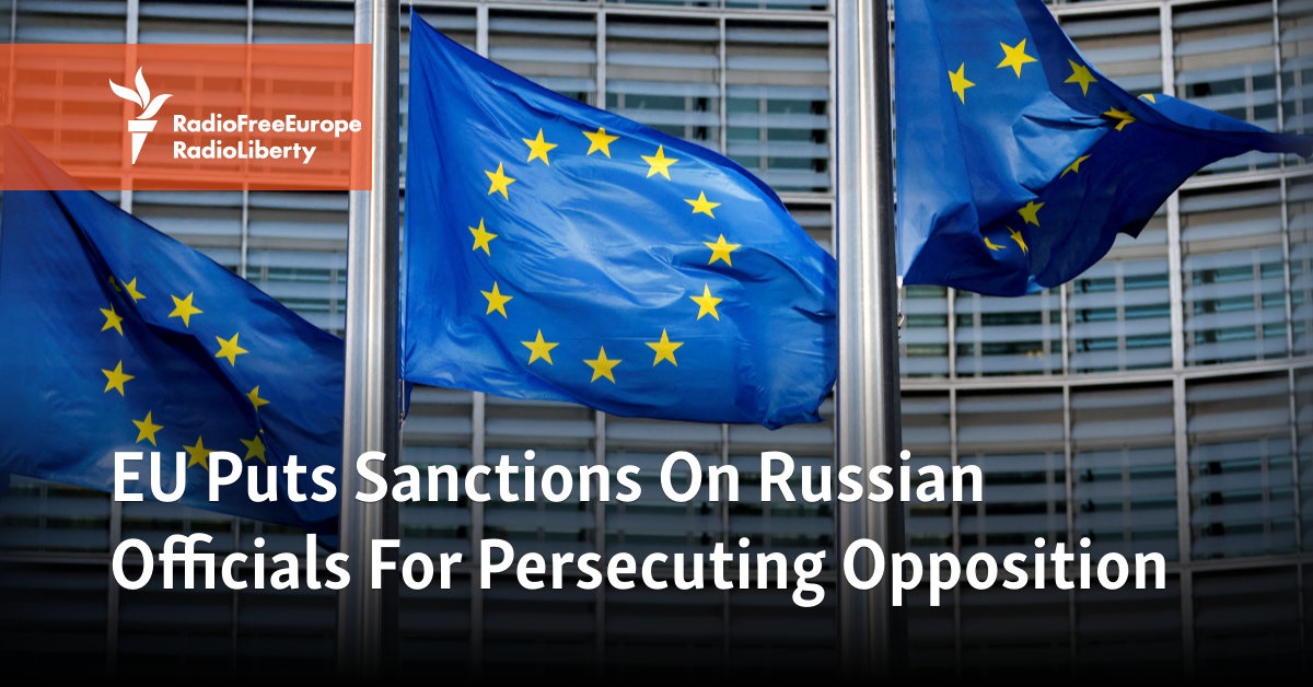 EU Puts Sanctions On Russian Officials For Persecuting Opposition