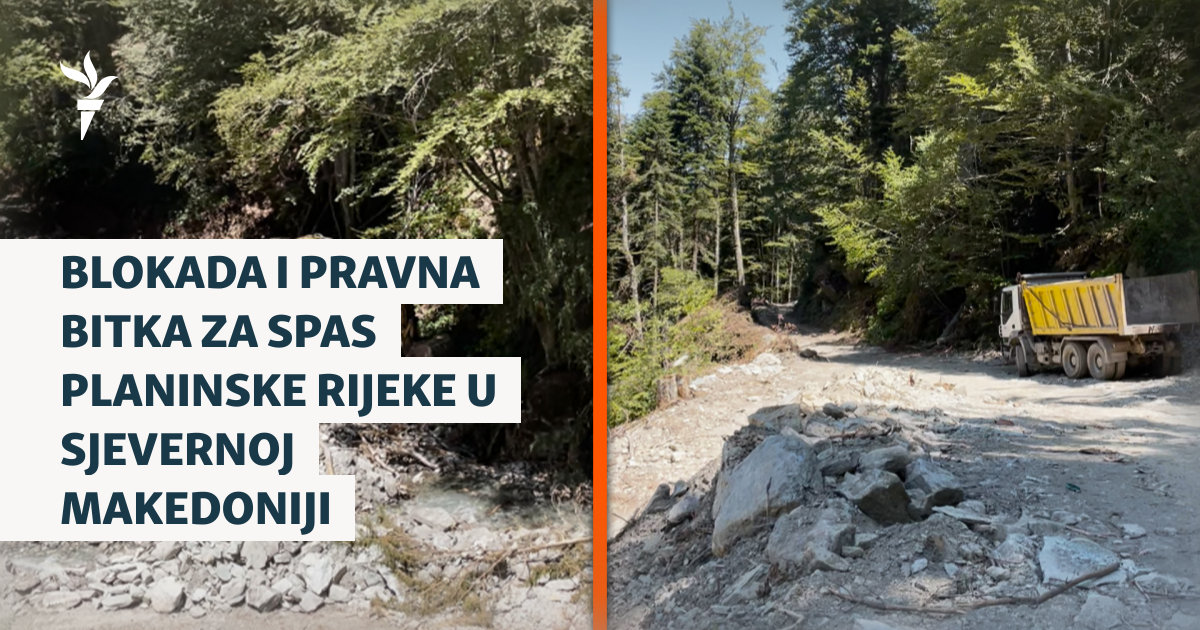 Blokada i pravna bitka za spas planinske rijeke u Sjevernoj Makedoniji