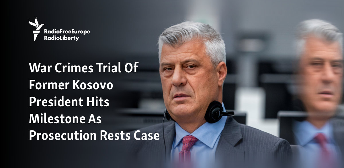 War Crimes Trial Of Former Kosovo President Hits Milestone As ...