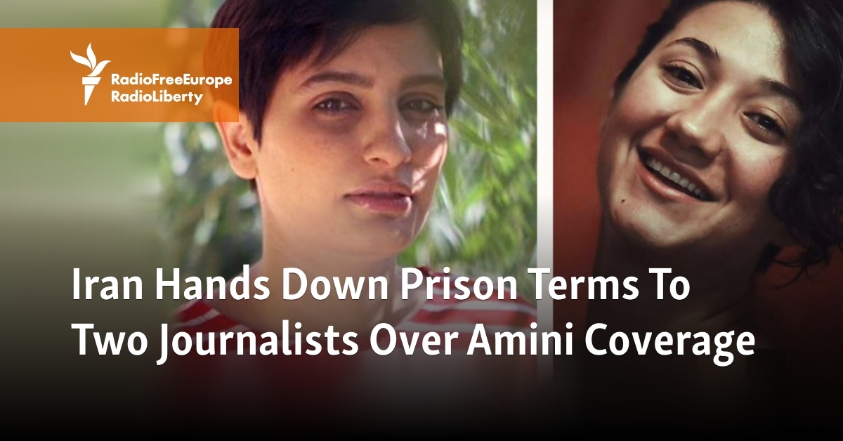 Iran Hands Down Prison Terms To Two Journalists Over Amini Coverage