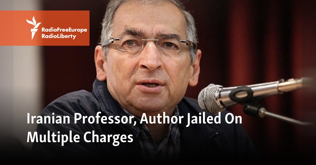 Iranian Professor, Author Jailed On Multiple Charges