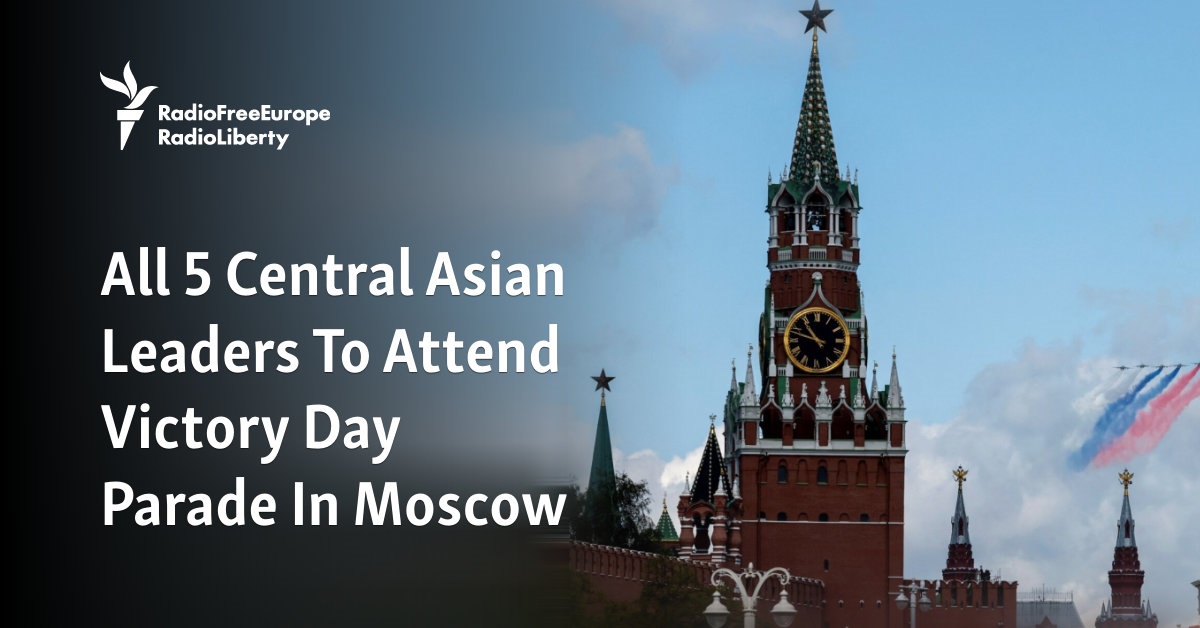 All 5 Central Asian Leaders To Attend Victory Day Parade In Moscow