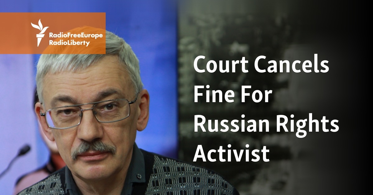Court Cancels Fine For Russian Rights Activist
