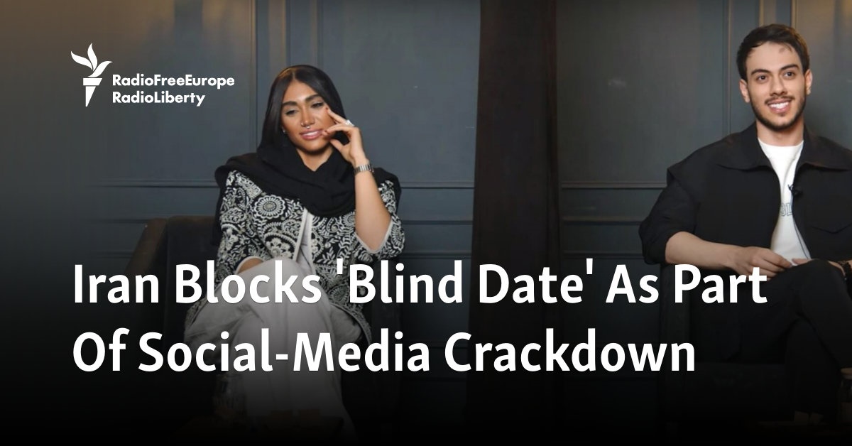Iran Blocks 'Blind Date' As Part Of Social-Media Crackdown