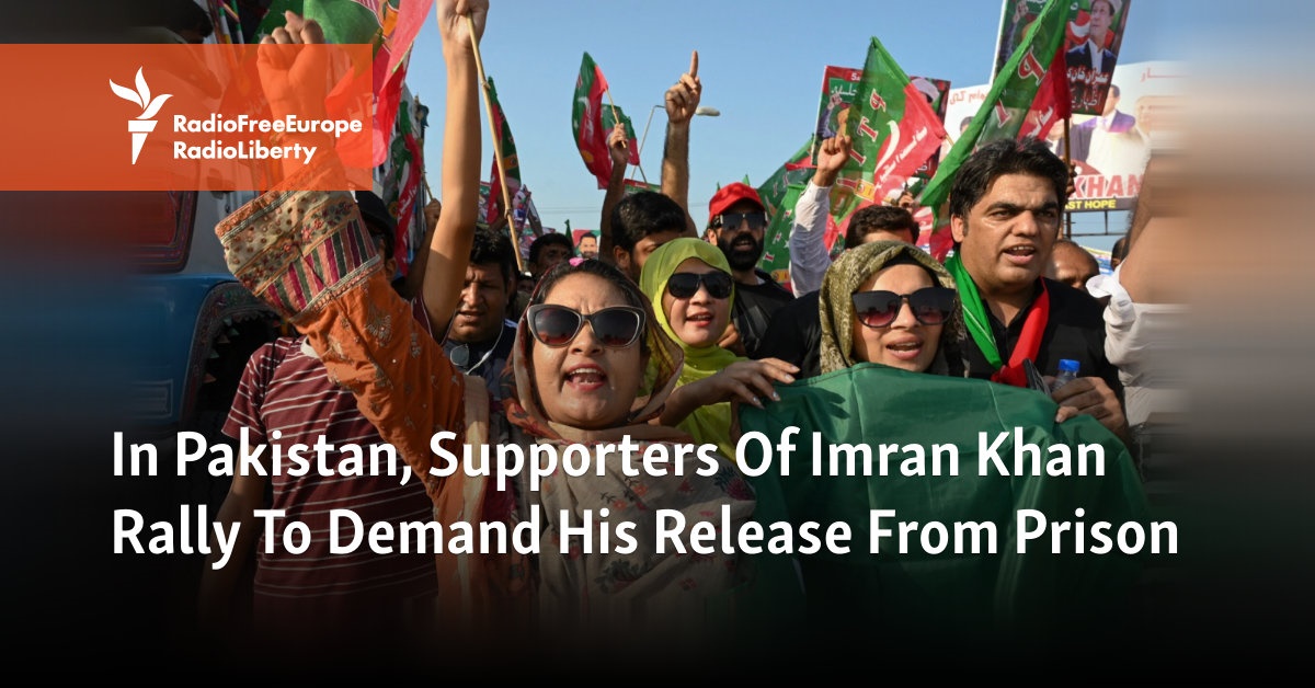 In Pakistan, Supporters Of Imran Khan Rally To Demand His Release From ...