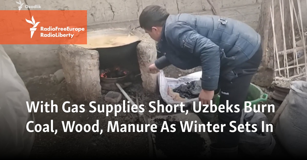 With Gas Supplies Short, Uzbeks Burn Coal, Wood, Manure As Winter Sets In