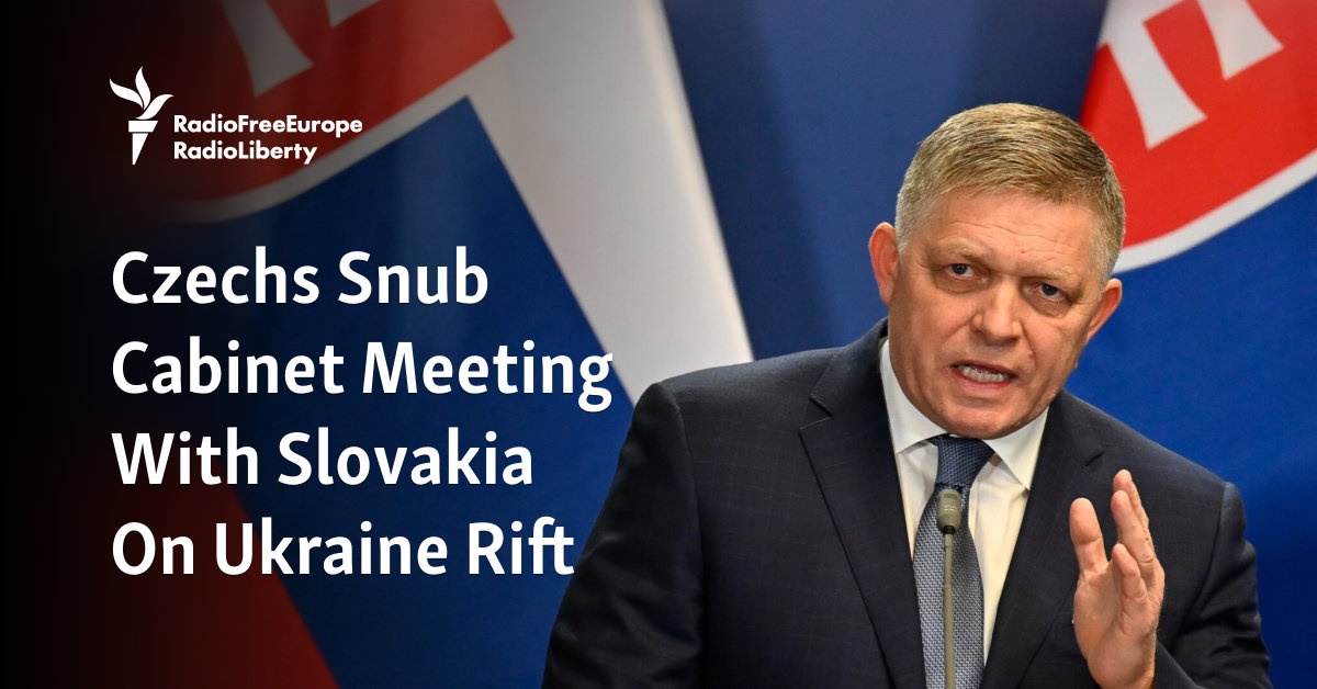 Czechs Snub Cabinet Meeting With Slovakia On Ukraine Rift