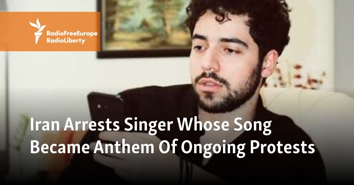 Iran Arrests Singer Whose Song Became Anthem Of Ongoing Protests