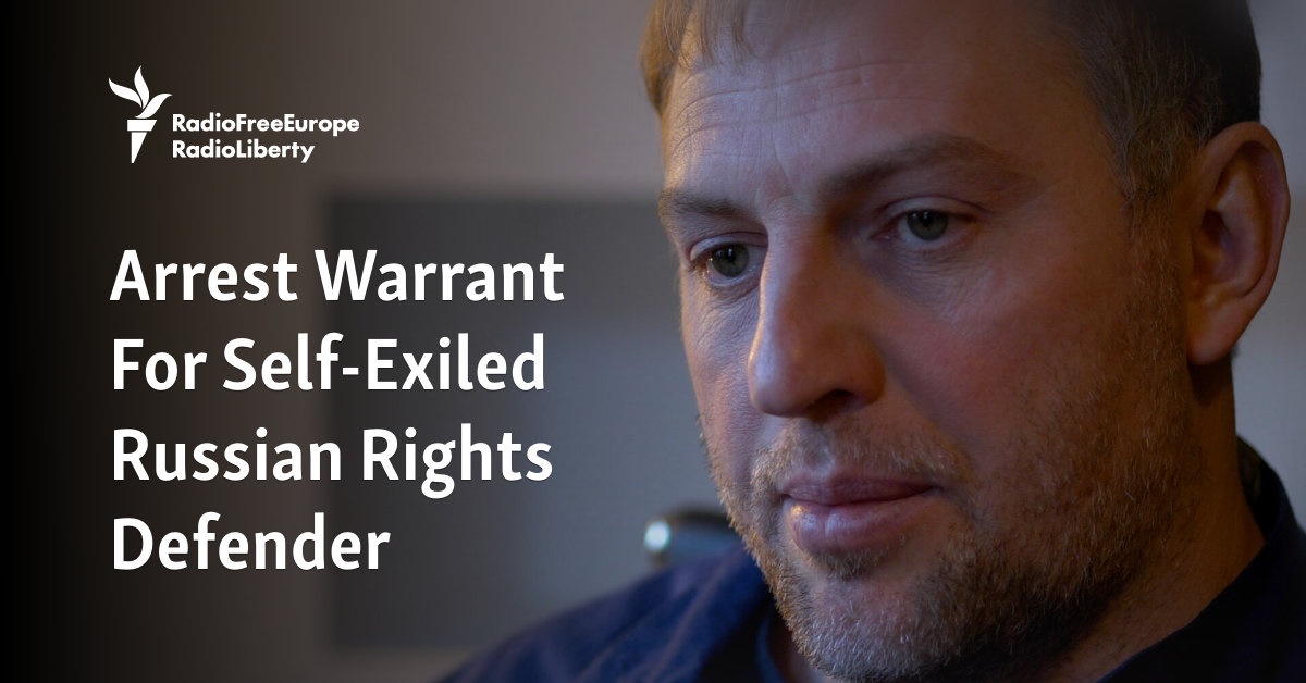 Arrest Warrant For Self-Exiled Russian Rights Defender