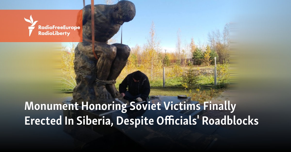 Monument Honoring Soviet Victims Erected In Siberia, Despite Roadblocks