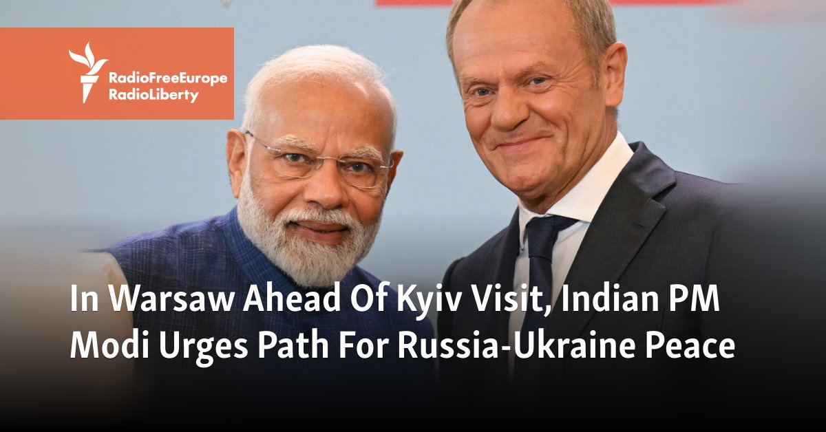 In Warsaw Ahead Of Kyiv Visit, Indian PM Modi Urges Path For Russia ...