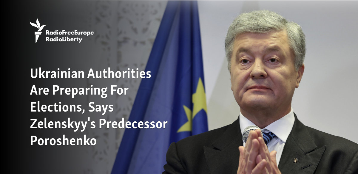 Ukraine Preparing For Elections, Claims Zelenskyy's Predecessor Poroshenko