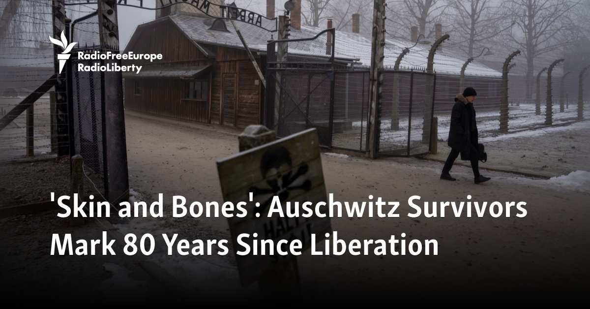 'Skin and Bones': Auschwitz Survivors Mark 80 Years Since Liberation