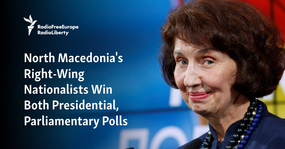 North Macedonia's Right-Wing Nationalists Win Both Presidential And ...