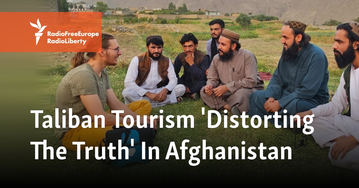 Taliban Tourism 'Distorting The Truth' In Afghanistan