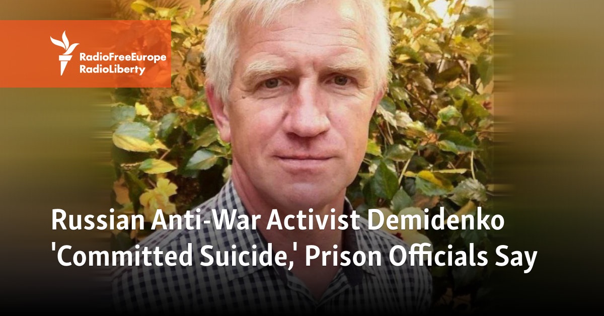 Russian Anti-War Activist Demidenko 'Committed Suicide,' Prison ...