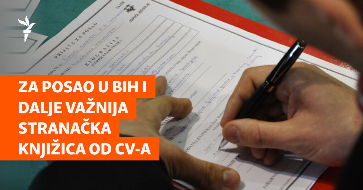 Za posao u BiH i dalje važnija stranačka knjižica od CV-a