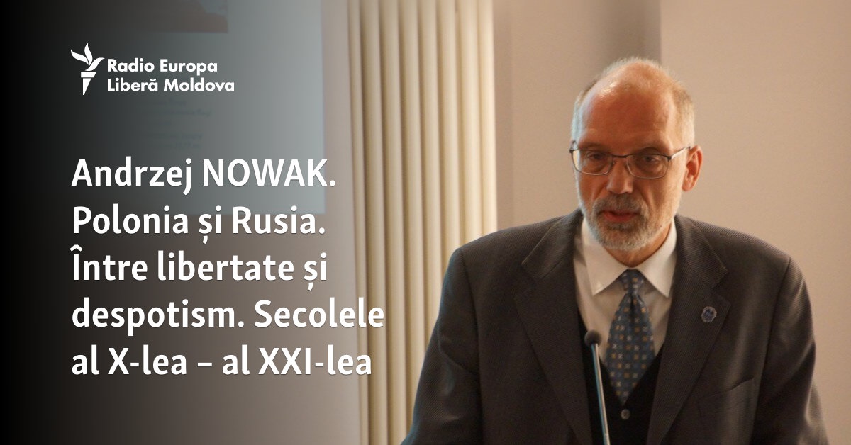 Andrzej NOWAK. Polonia și Rusia. Între libertate și despotism. Secolele ...
