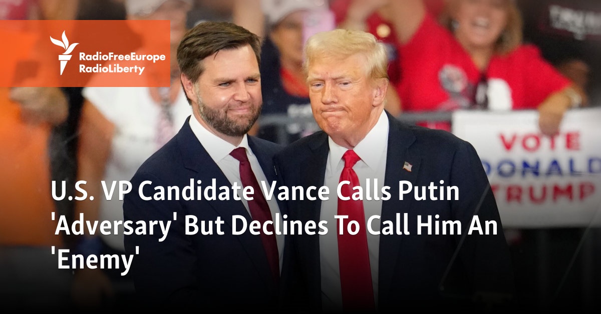 U.S. VP Candidate Vance Calls Putin 'Adversary' But Declines To Call ...