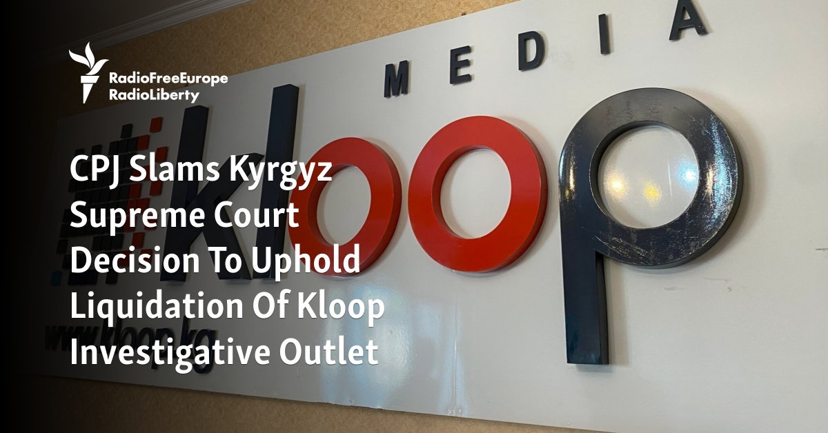 CPJ Slams Kyrgyz Supreme Court Decision To Uphold Liquidation Of Kloop Investigative Outlet