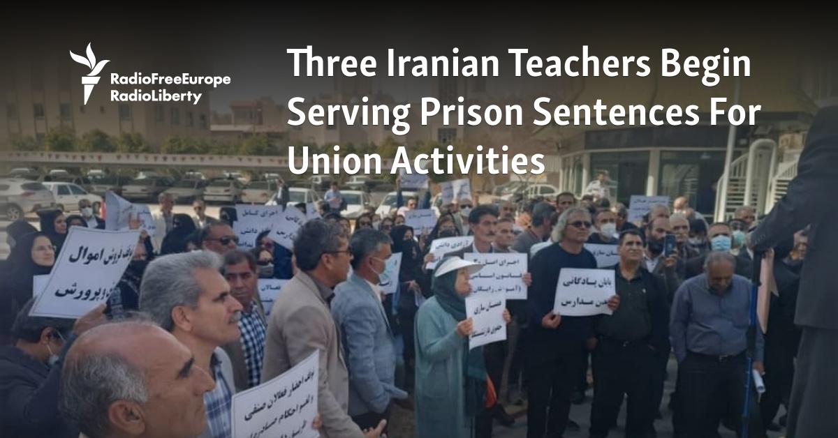 Three Iranian Teachers Begin Serving Prison Sentences For Union Activities