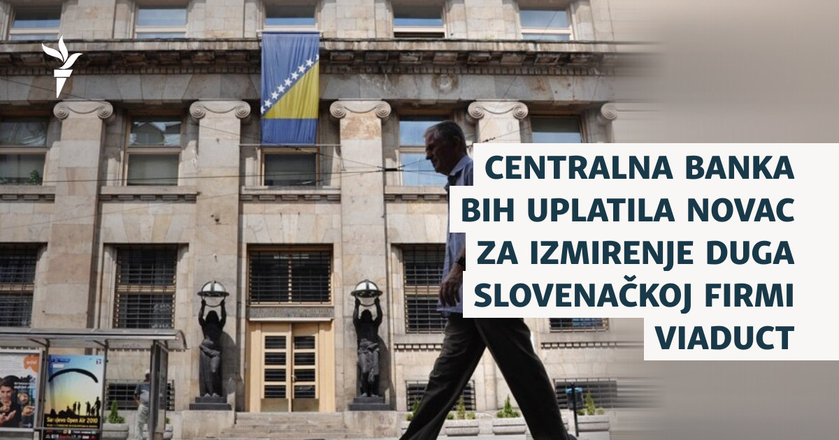 Centralna banka BiH uplatila novac za izmirenje duga slovenačkoj firmi ...
