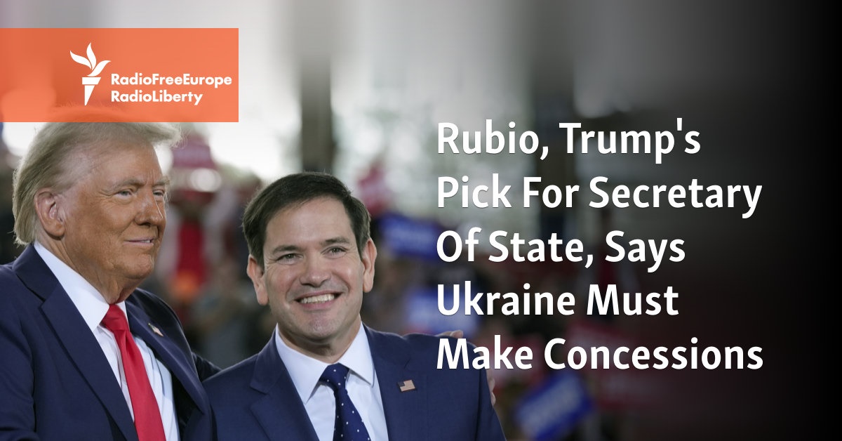 Rubio, Trump's Pick For Secretary Of State, Says Ukraine Must Make ...