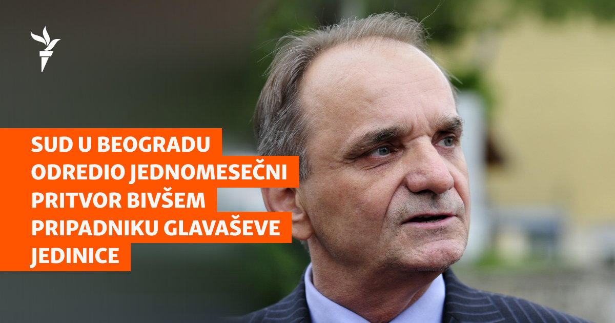 Sud u Beogradu odredio jednomesečni pritvor bivšem pripadniku Glavaševe jedinice