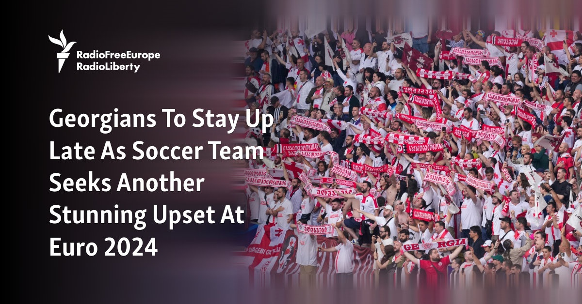 Georgians Stay Up Late To Watch, But Soccer Team's Euro 2024 Hopes Dashed
